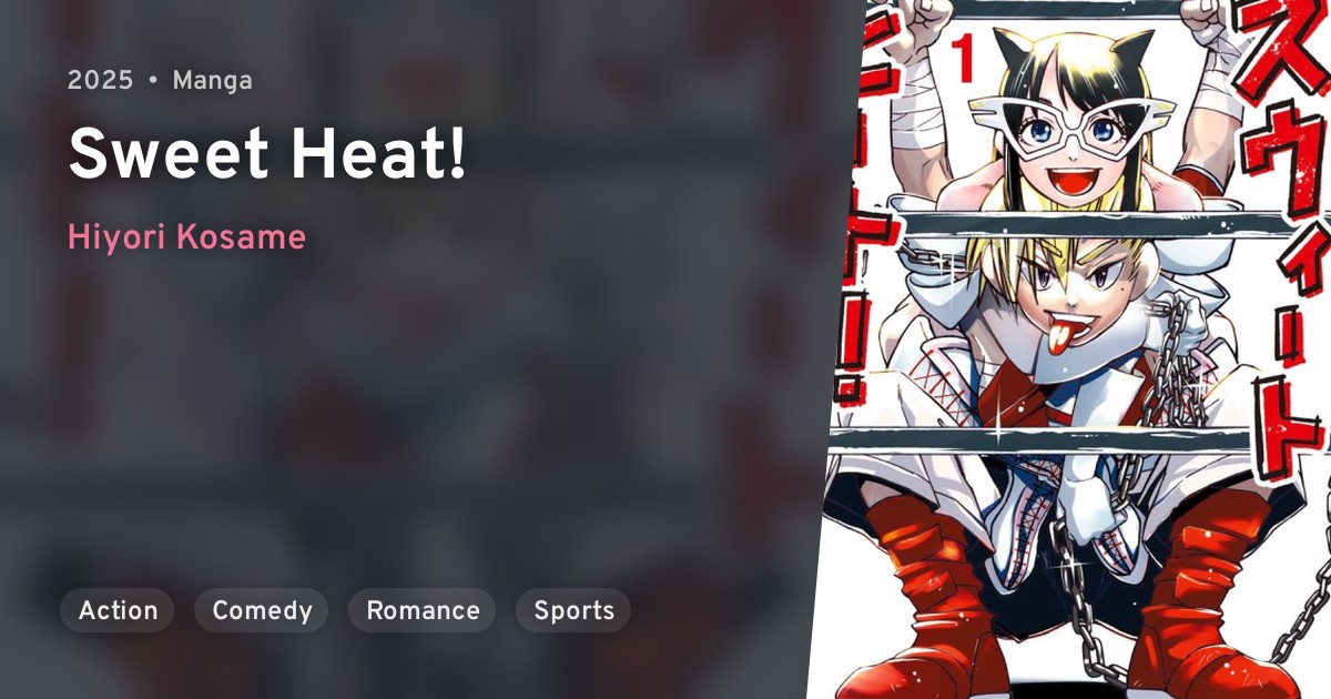 Sweet Heat! · AniList