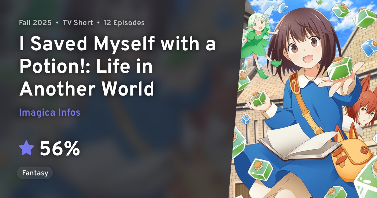 Potion, Wagami wo Tasukeru (I Saved Myself with a Potion!: Life in Another World) · AniList