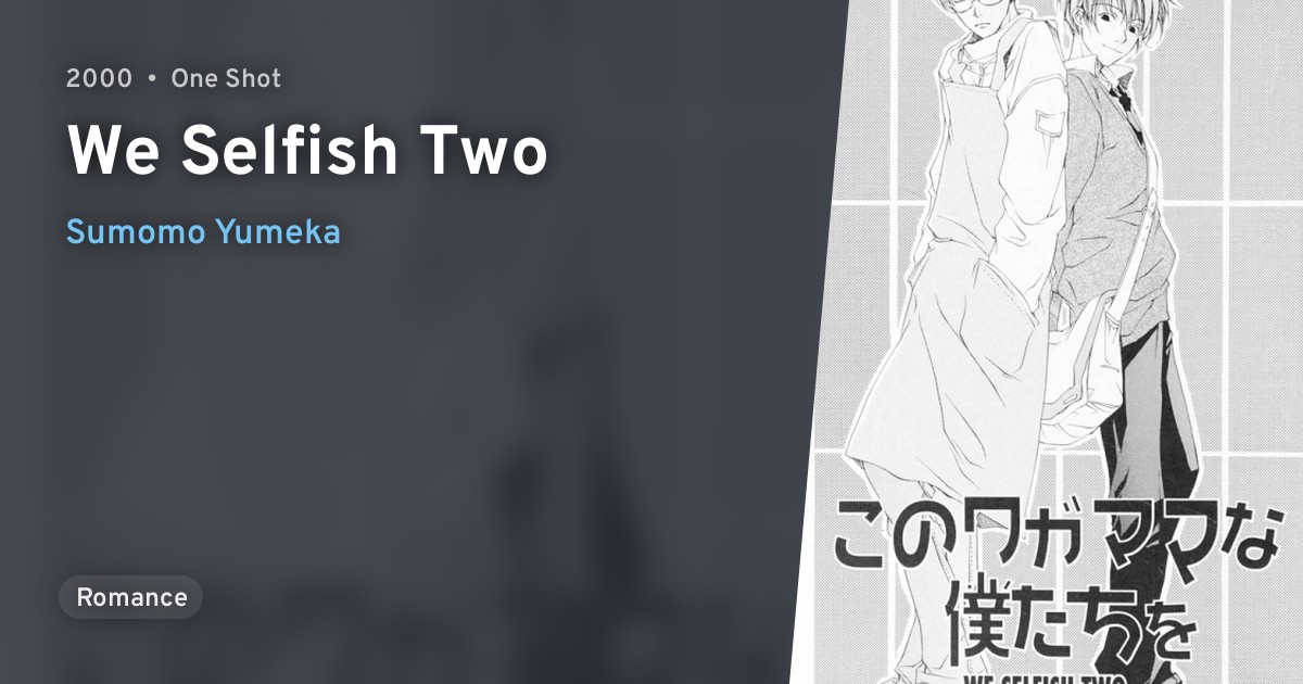 Kono Wagamama na Bokutachi wo (We Selfish Two) · AniList