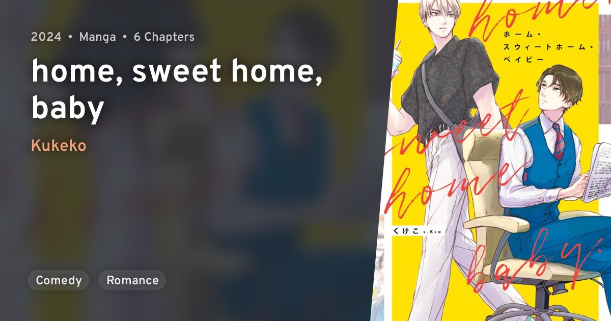 home, sweet home, baby · AniList