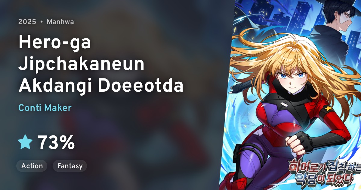Hero-ga Jipchakaneun Akdangi Doeeotda · AniList