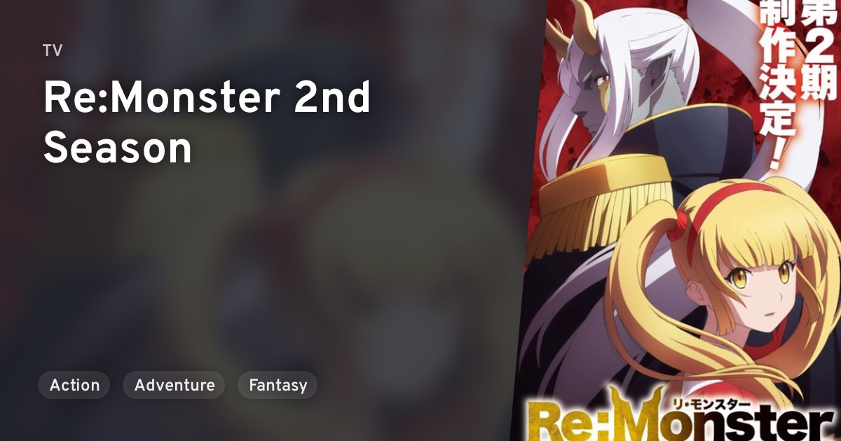 Re:Monster 2nd Season · AniList