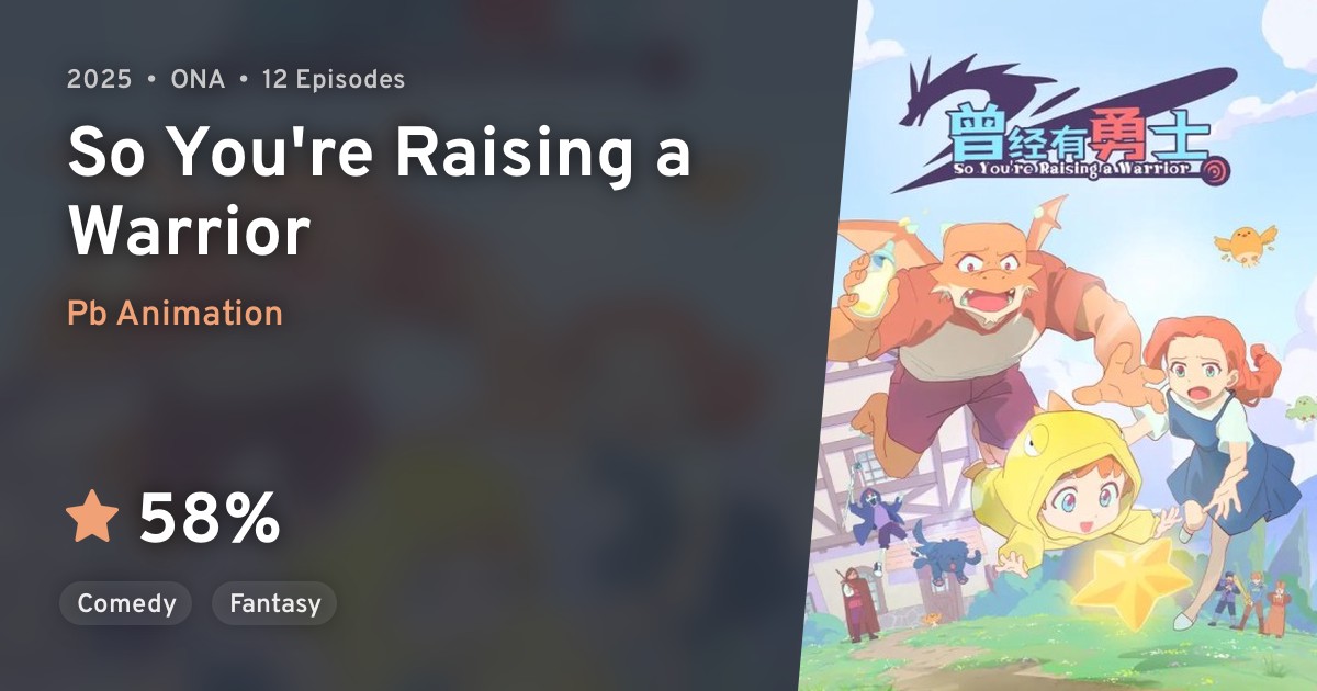 Cengjing You Yongshi (So You're Raising a Warrior) · AniList