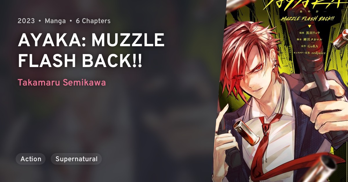 AYAKA: MUZZLE FLASH BACK!! · AniList
