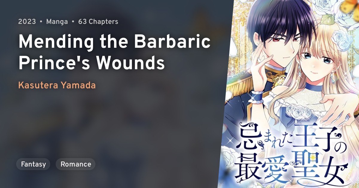 Imareta Ouji no Saiai Seijou (Mending the Barbaric Prince's Wounds ...