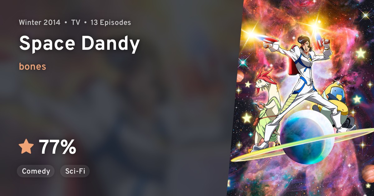 Space☆Dandy (Space Dandy) · AniList