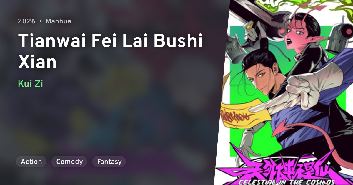 Tianwai Fei Lai Bushi Xian · AniList