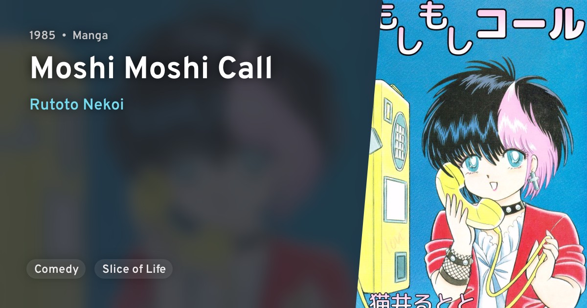 Moshi Moshi Call · AniList