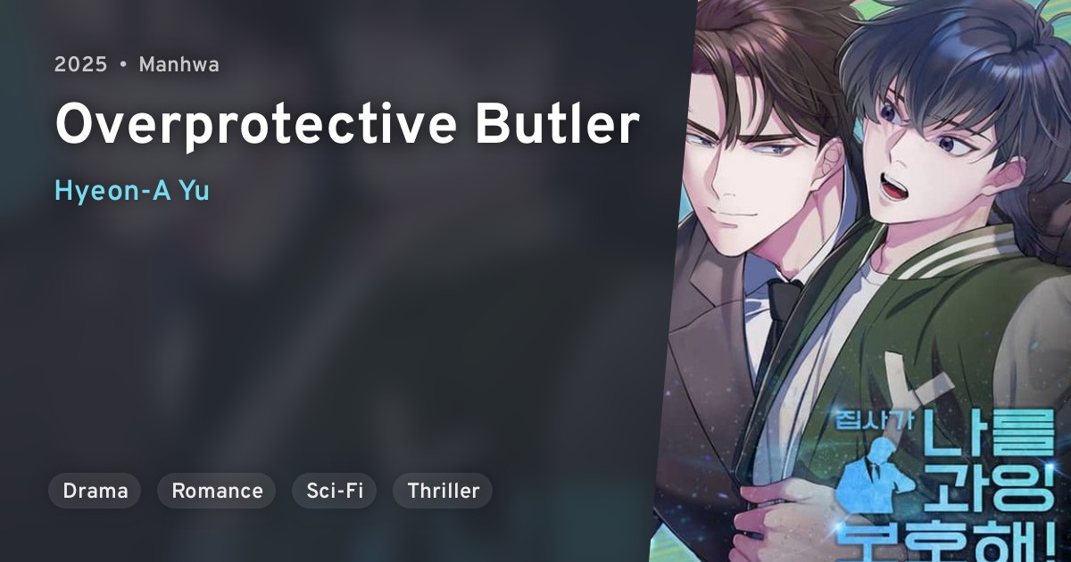 Jipsaga Nareul Gwaing Bohohae! (Overprotective Butler) · AniList