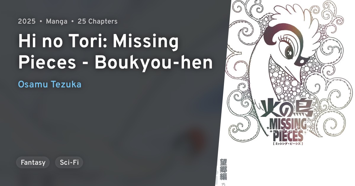 Hi no Tori: Missing Pieces - Boukyou-hen · AniList