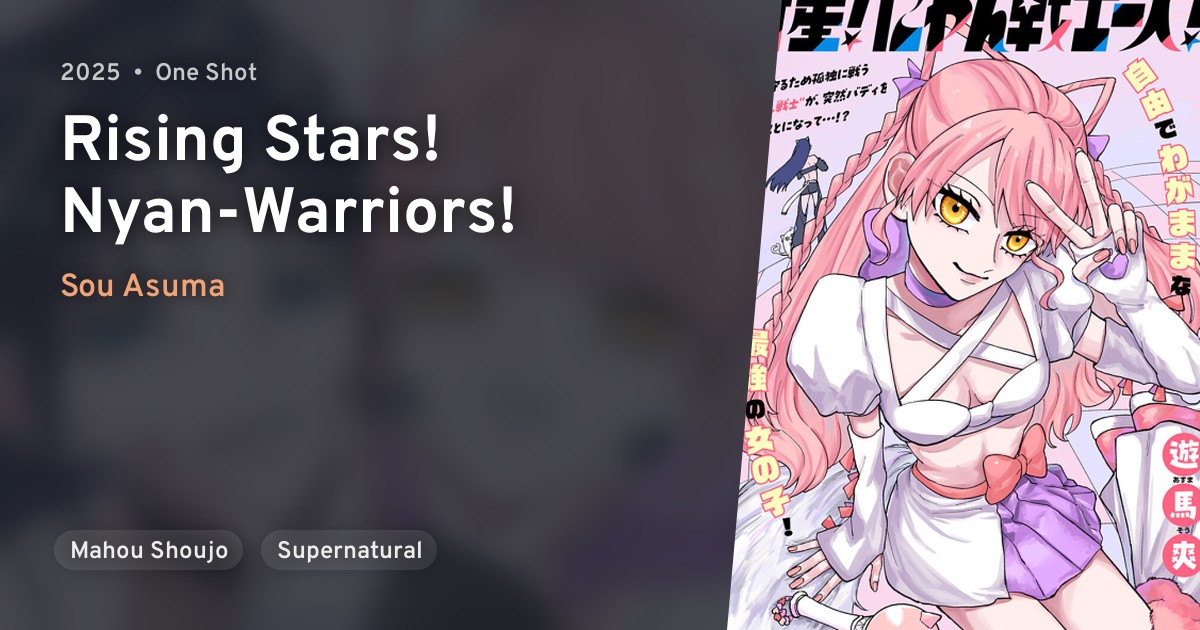 Shinsei! Nyan Senshiis! (Rising Stars! Nyan-Warriors!) · AniList