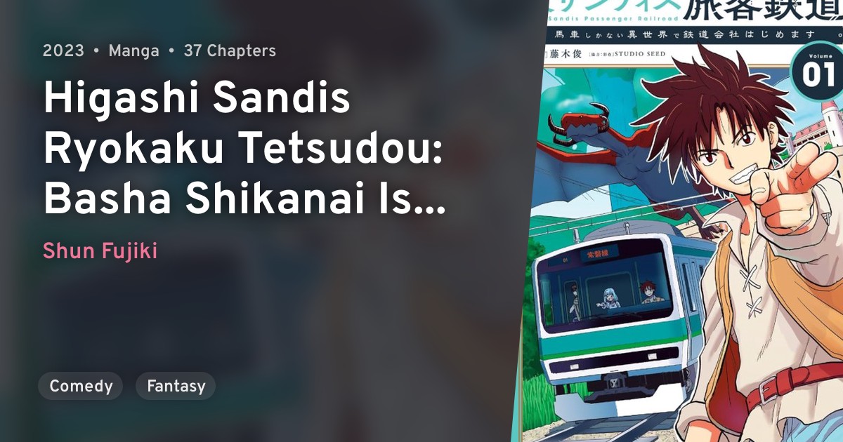 Higashi Sandis Ryokaku Tetsudou: Basha Shikanai Isekai de Tetsudou ...
