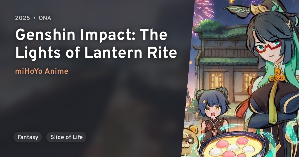 Yuanshen: Yuanye Denghuo (Genshin Impact: The Lights of Lantern Rite ...