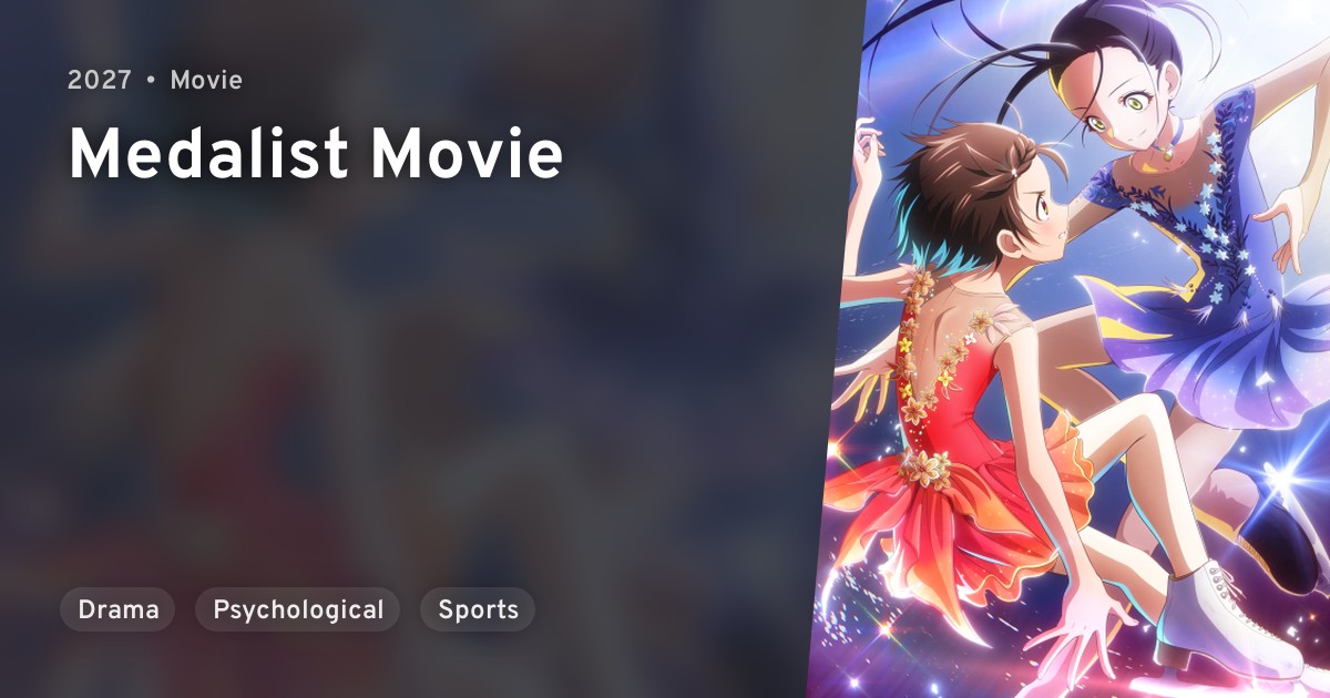 Medalist Movie · AniList