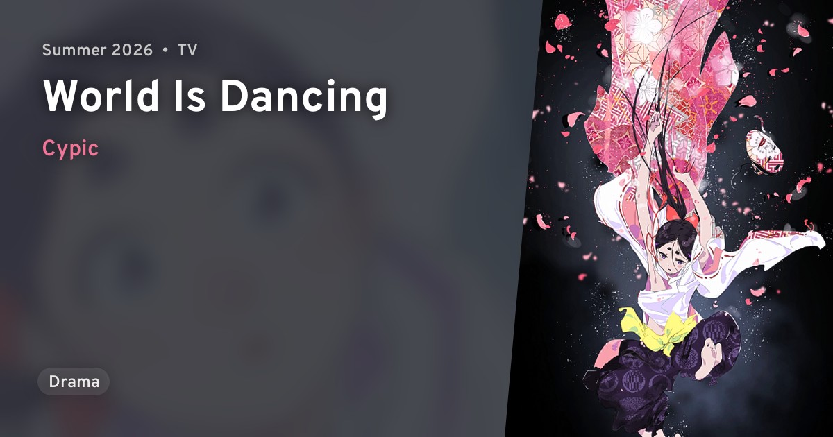 World Is Dancing · AniList