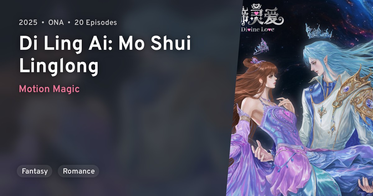 Di Ling Ai: Mo Shui Linglong · AniList