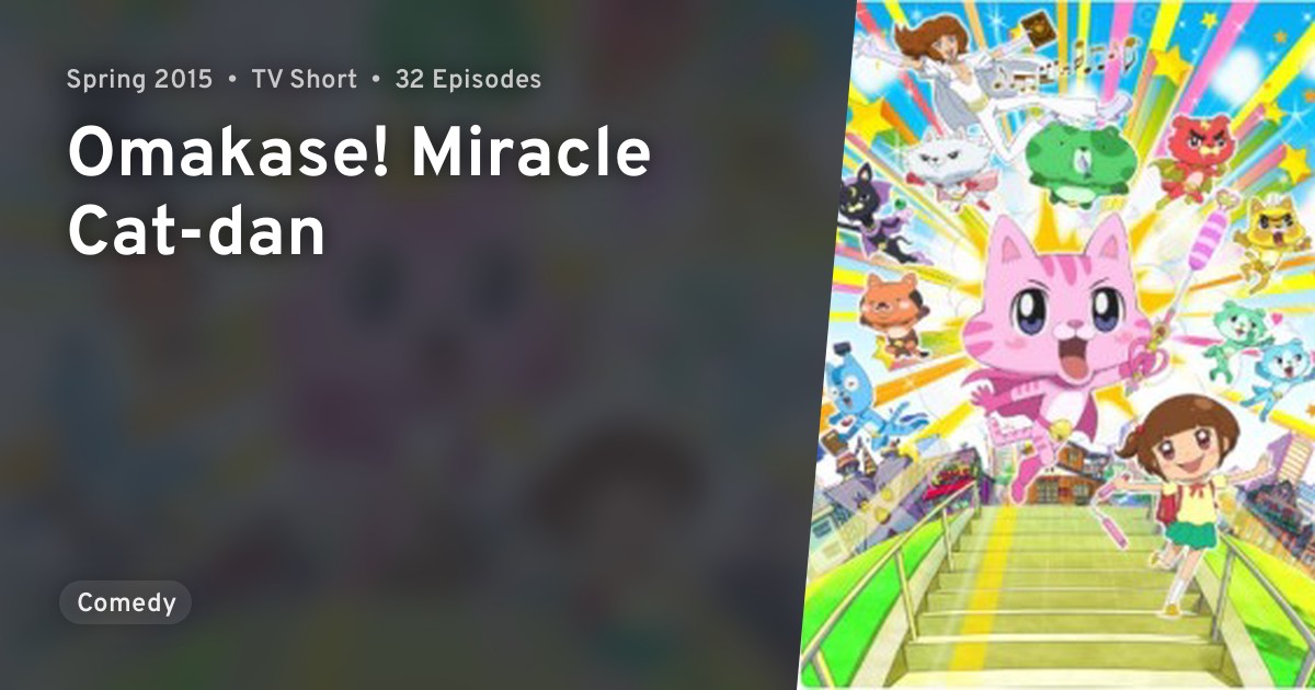 Omakase! Miracle Cat-dan · AniList