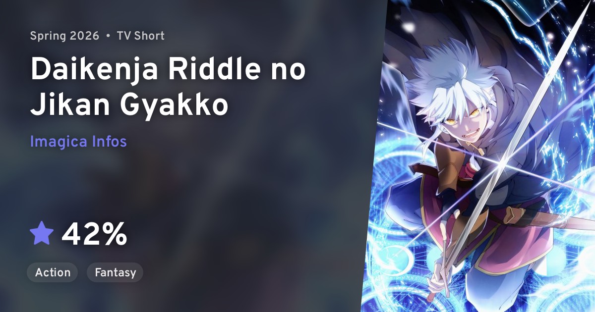 Daikenja Riddle no Jikan Gyakko · AniList