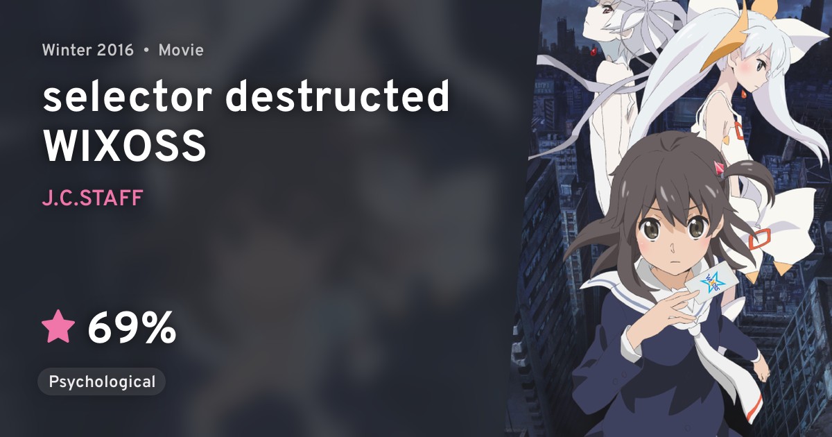 selector destructed WIXOSS · AniList