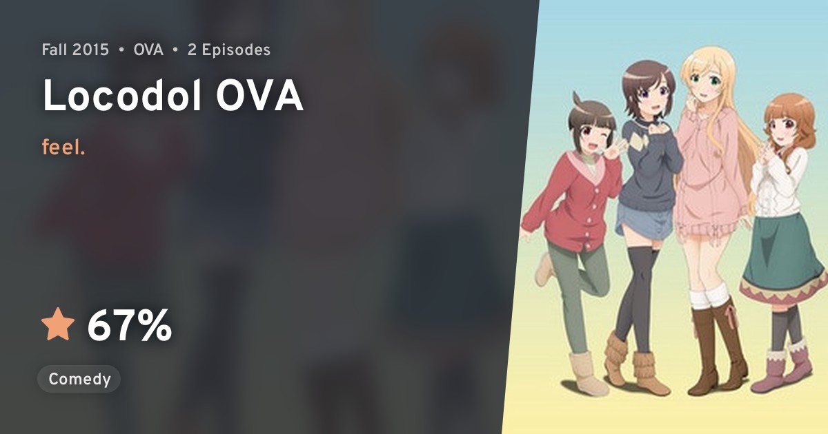 Futsuu no Joshikousei ga [Locodol] Yattemita. OVA (Locodol OVA) · AniList