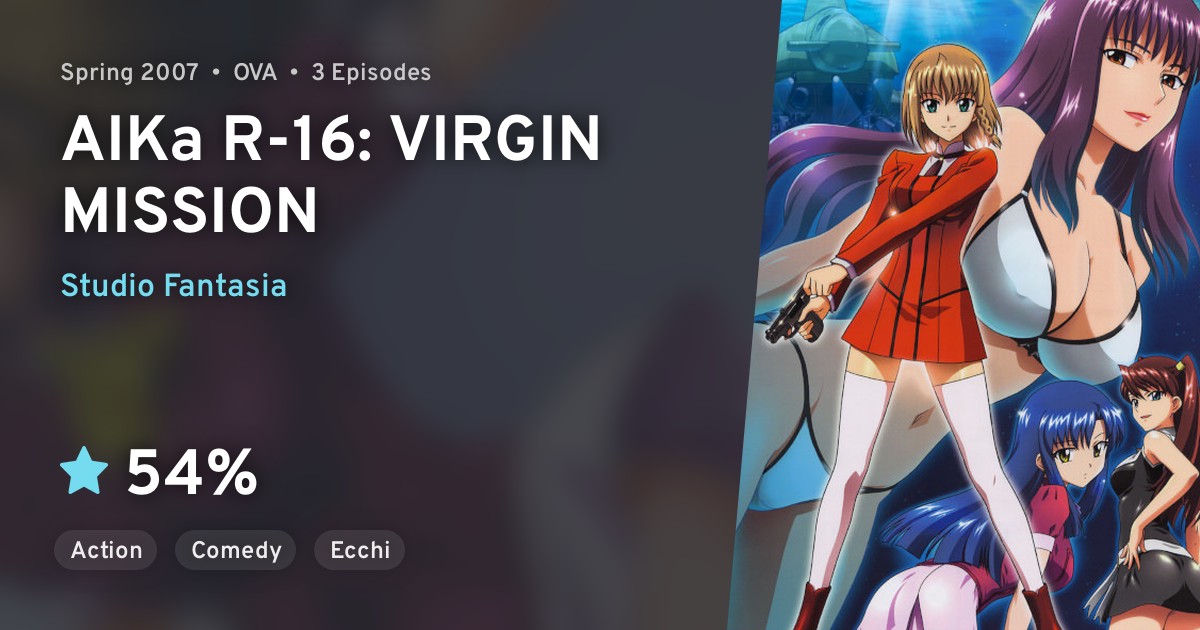 AIKa R-16: VIRGIN MISSION · AniList