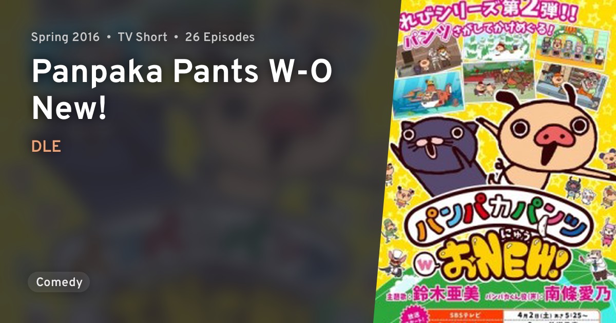 Panpaka Pants W-O NEW! (Panpaka Pants W-O New!) · AniList