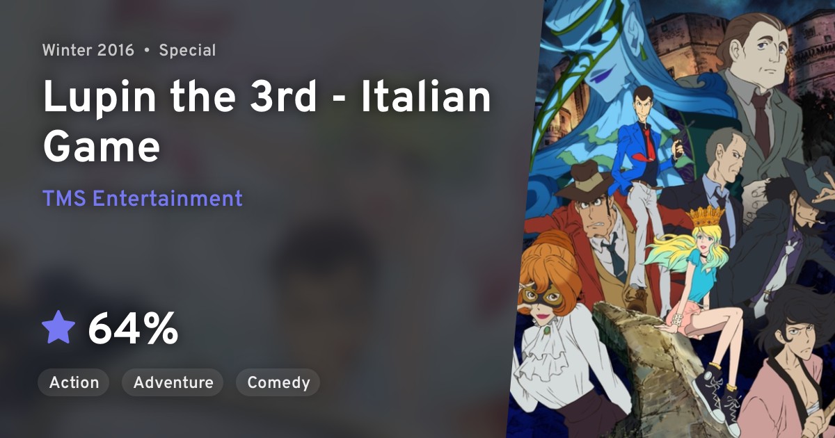 Lupin III: Italian Game (Lupin the 3rd - Italian Game) · AniList