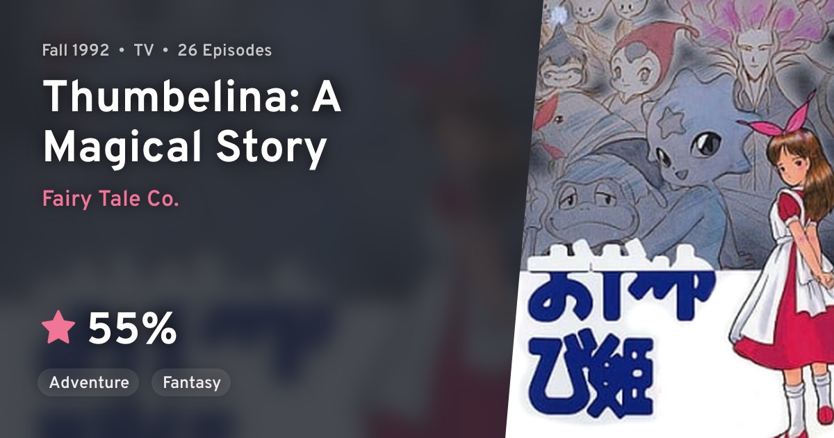 Oyayubi Hime: Monogatari (Thumbelina: A Magical Story) · AniList