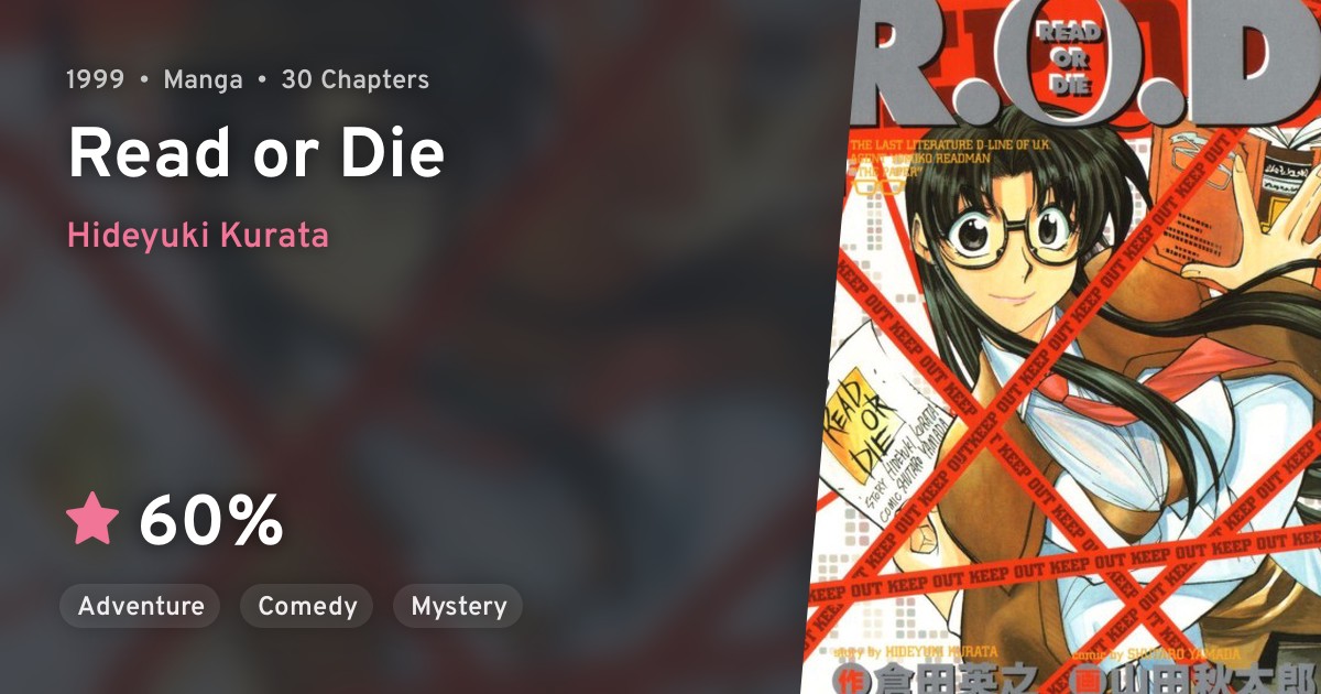 R.O.D: READ OR DIE (Read or Die) · AniList