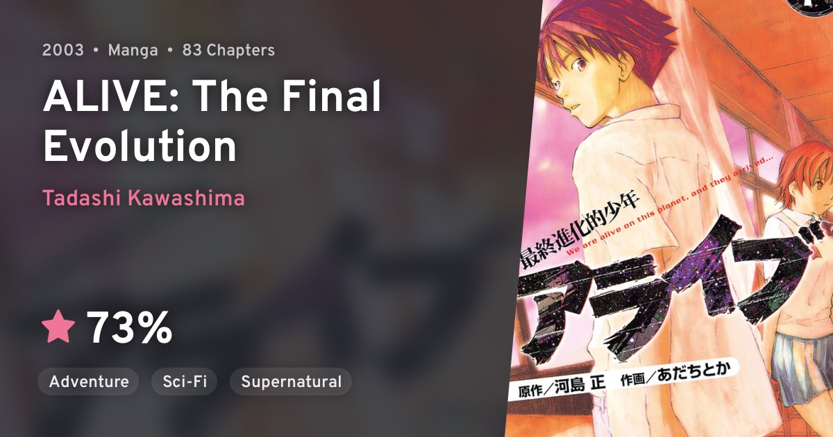 Alive: Saishuu Shinkateki Shounen (ALIVE: The Final Evolution) · AniList
