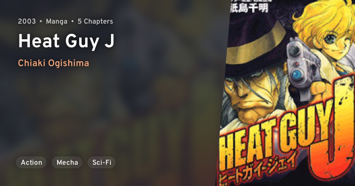Heat Guy J · AniList