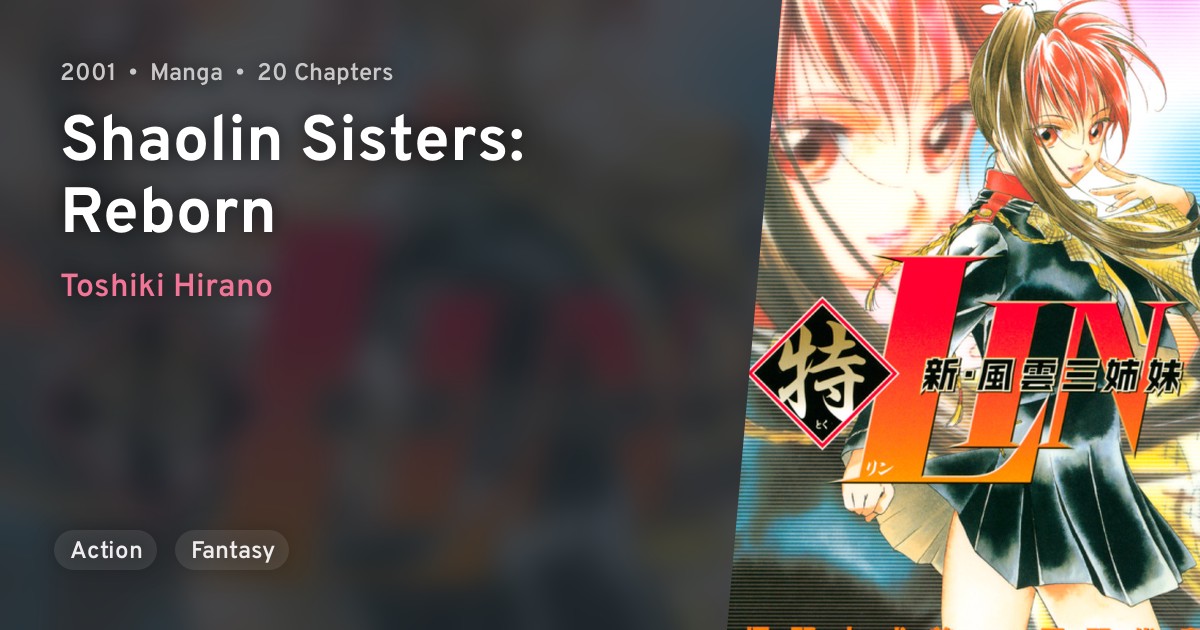 Shin Fuuun Sanshimai Toku LIN (Shaolin Sisters: Reborn) · AniList