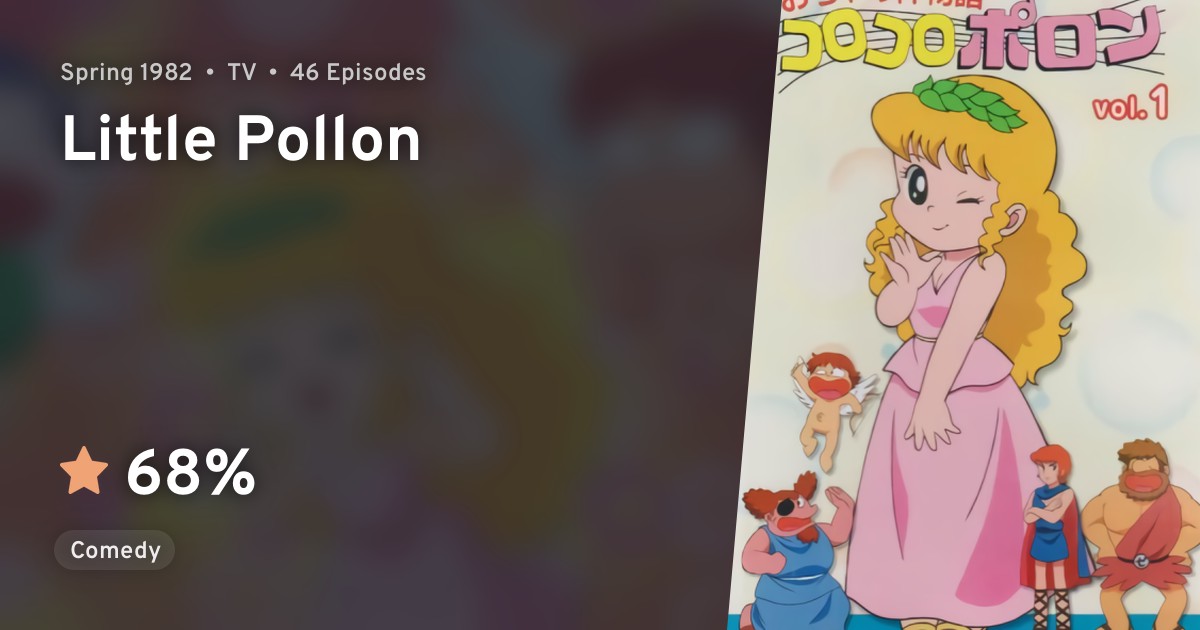 Ochamegami Monogatari: Korokoro Poron (Little Pollon) · AniList