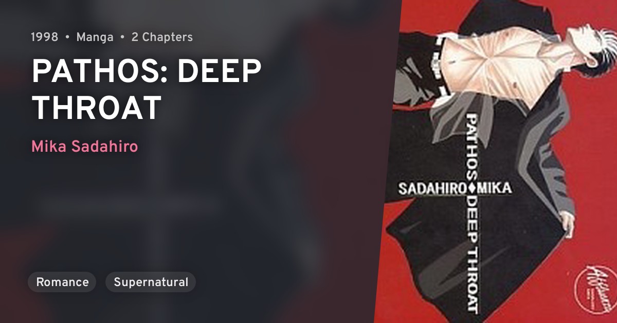 PATHOS: DEEP THROAT · AniList