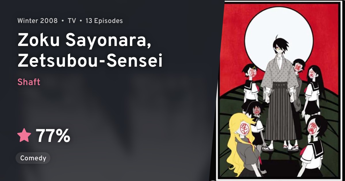 Zoku Sayonara Zetsubou Sensei (Zoku Sayonara, Zetsubou-Sensei) · AniList