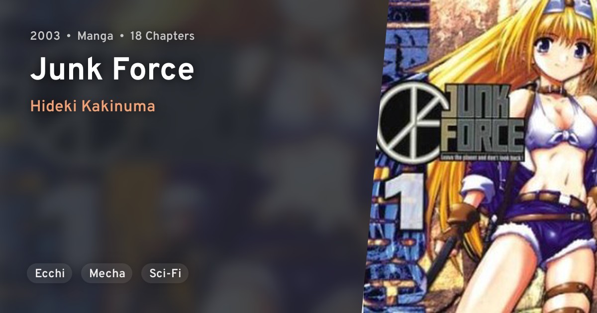 JUNK FORCE (Junk Force) · AniList