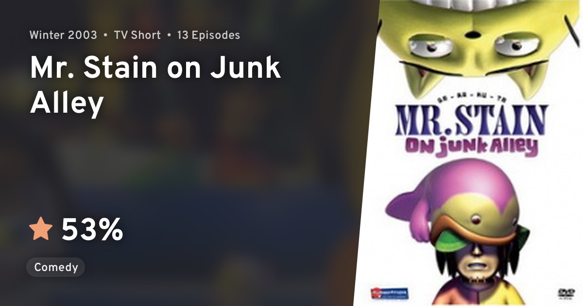 Garakuta-doori no Stain (Mr. Stain on Junk Alley) · AniList