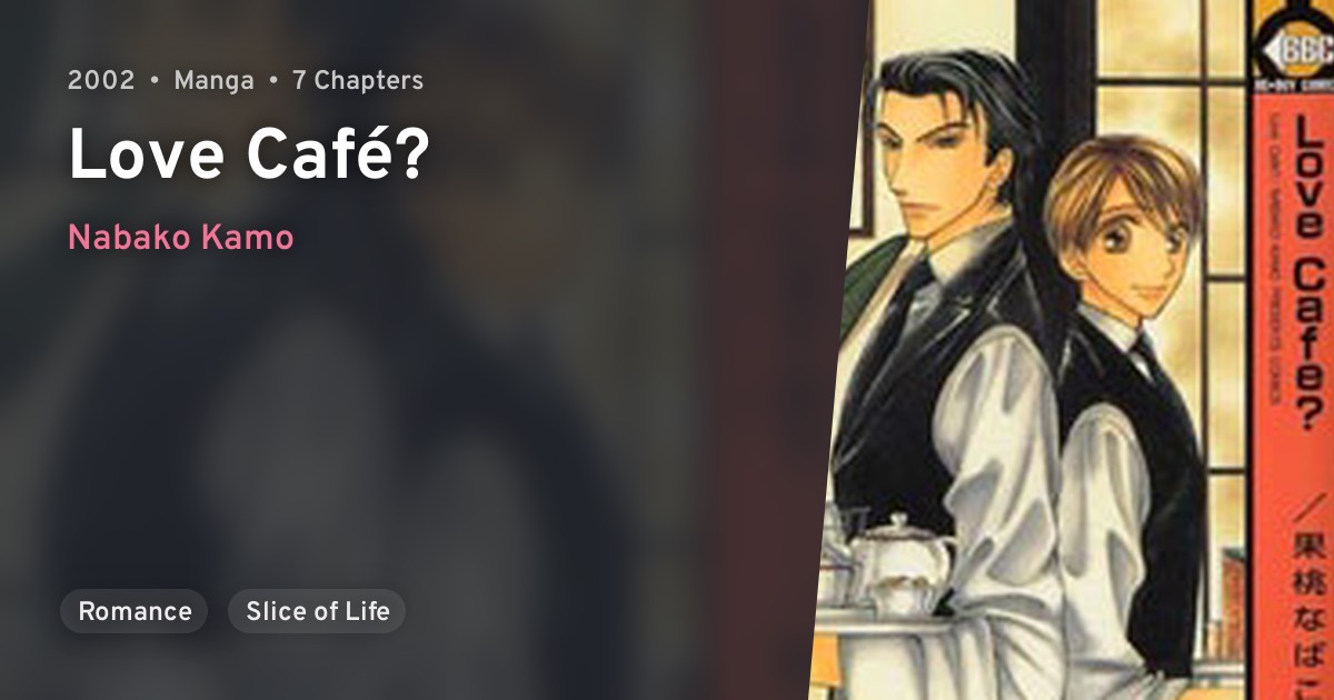 Love Cafe? (Love Café?) · AniList