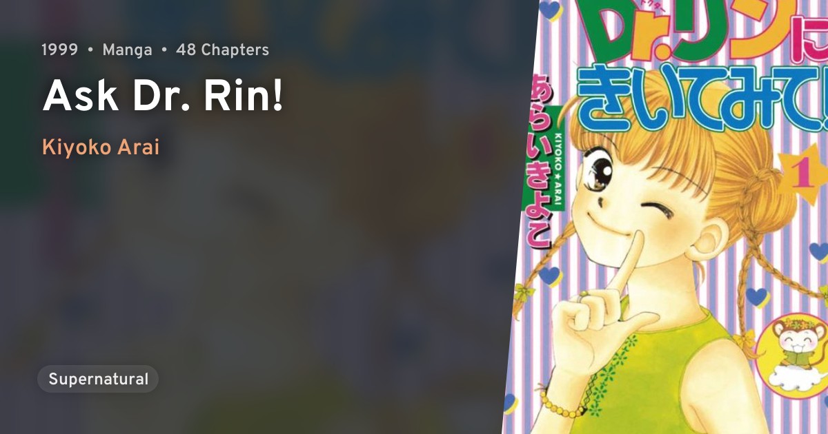 Dr. Rin ni Kiitemite! (Ask Dr. Rin!) · AniList