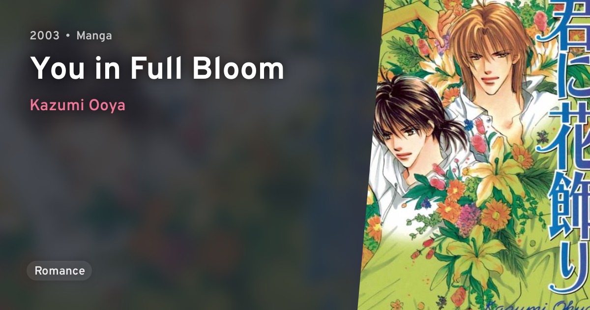 Kimi ni Hanakazari: Seikimatsu Teppen BOY (You in Full Bloom) · AniList