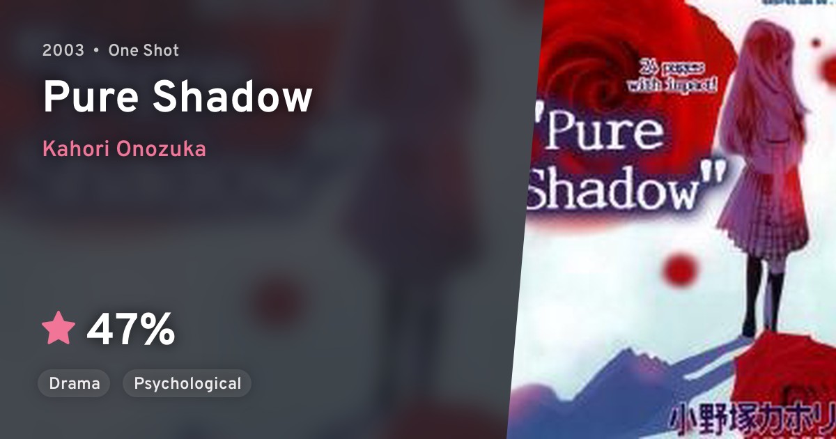 Pure Shadow · AniList