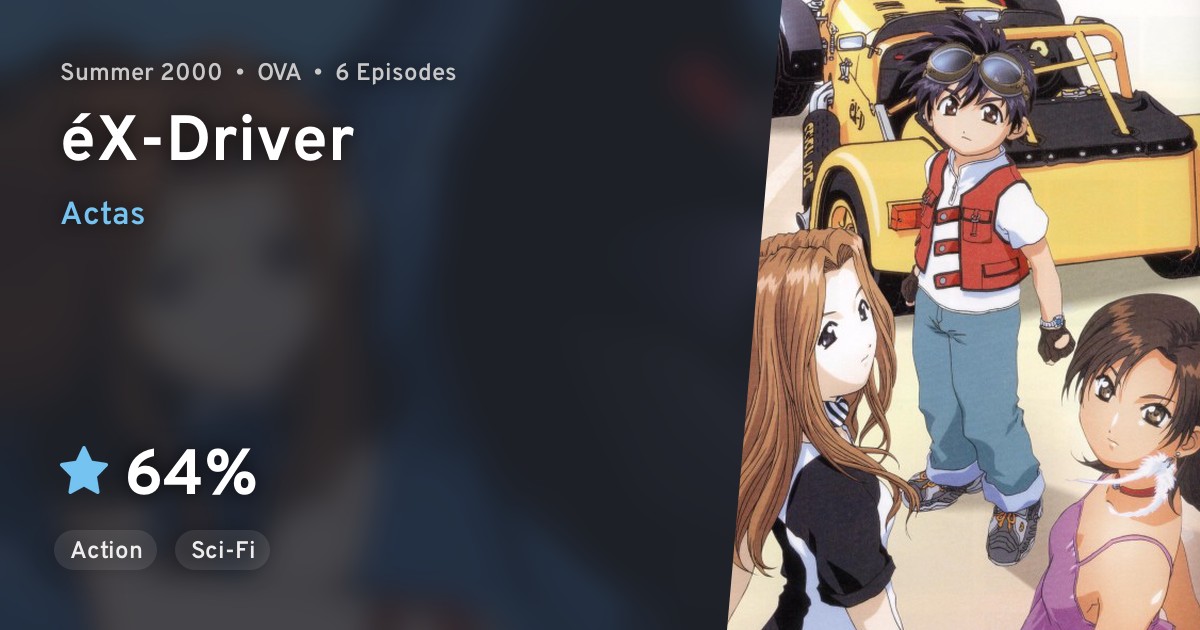 eX-Driver (éX-Driver) · AniList