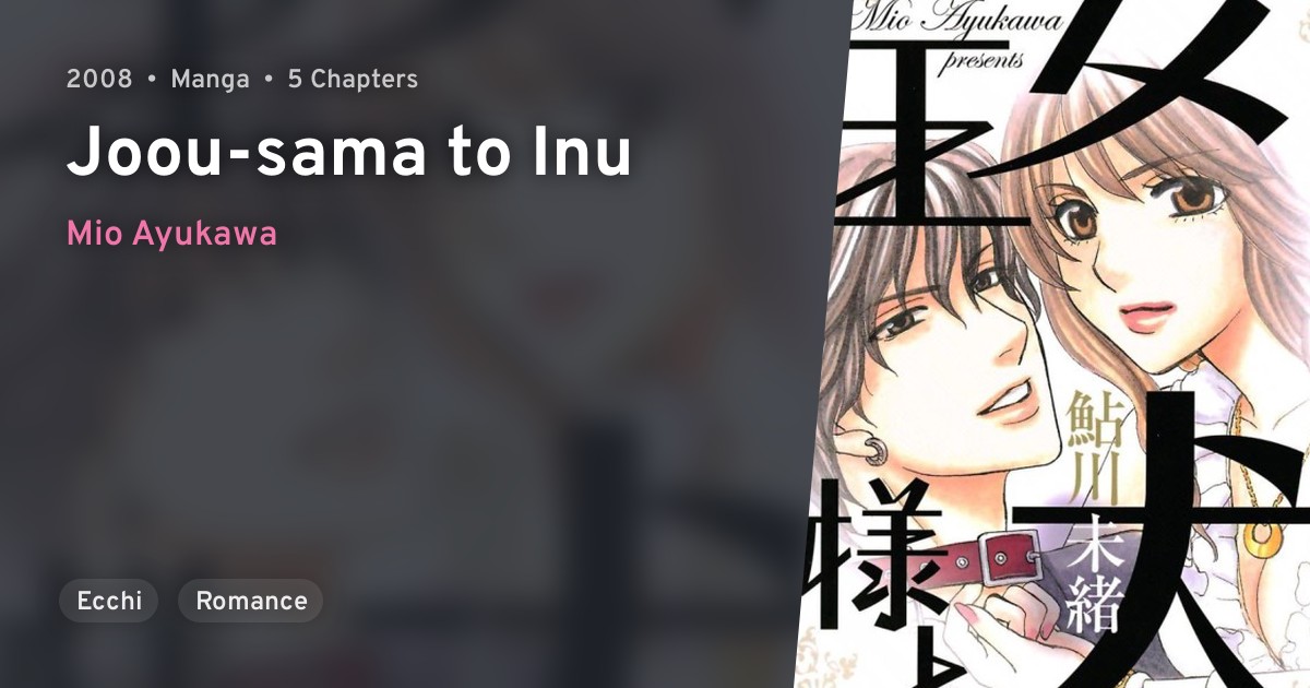Joou-sama to Inu (Her Majesty and Her Dog) · AniList