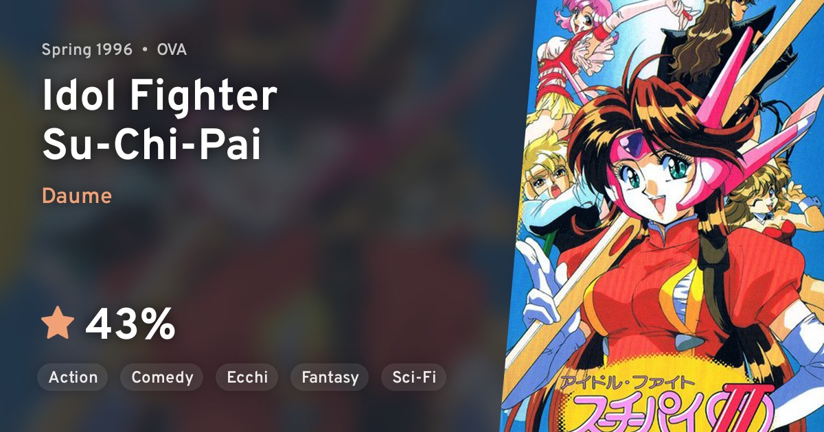 Idol Fight Suchie-Pai 2 (Idol Fighter Su-Chi-Pai) · AniList