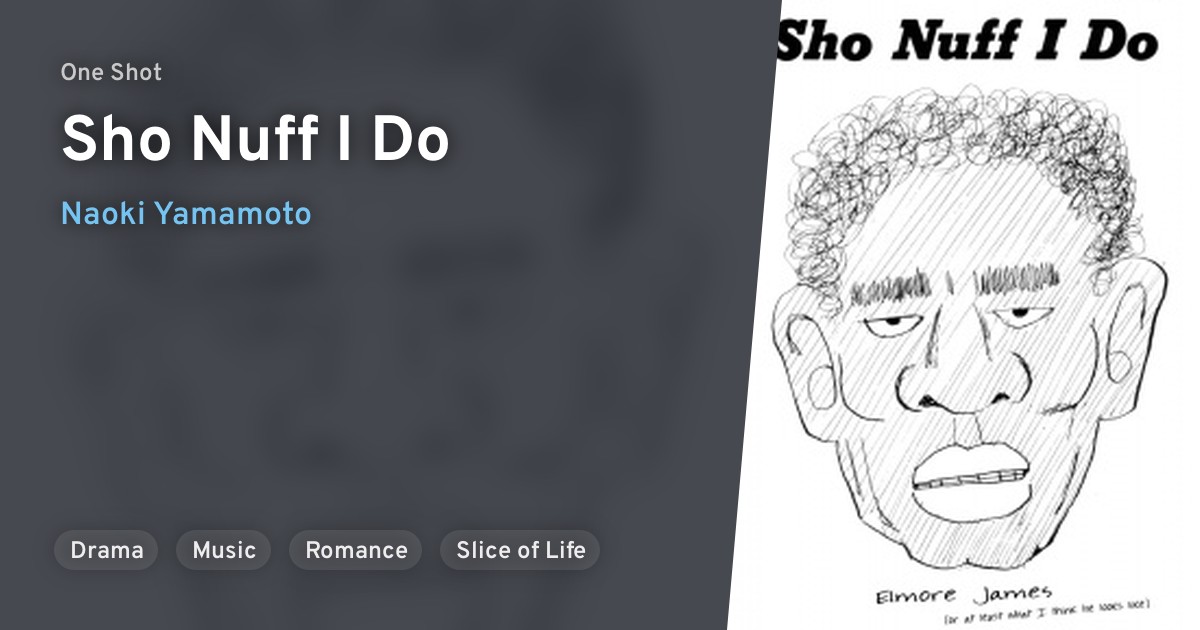 Sho Nuff I Do · AniList