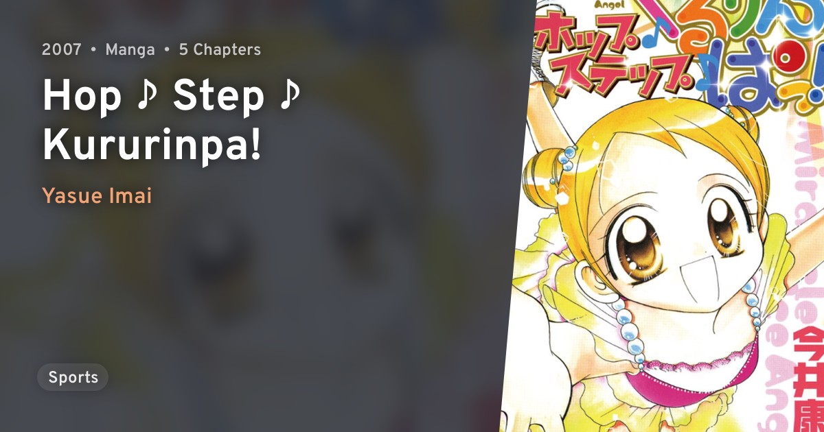 Hop ♪ Step ♪ Kururinpa! · AniList