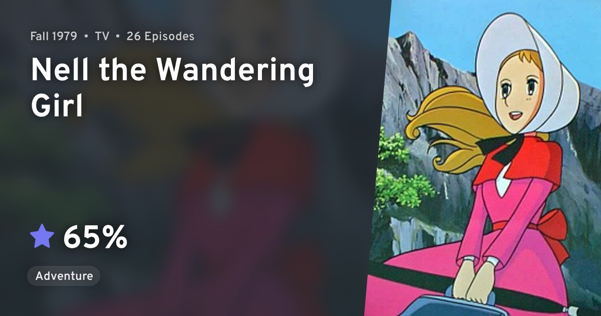 Sasurai no Shoujo Nell (Nell the Wandering Girl) · AniList
