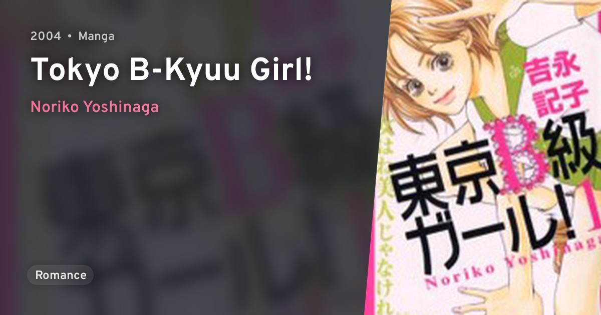 Tokyo B-Kyuu Girl! · AniList