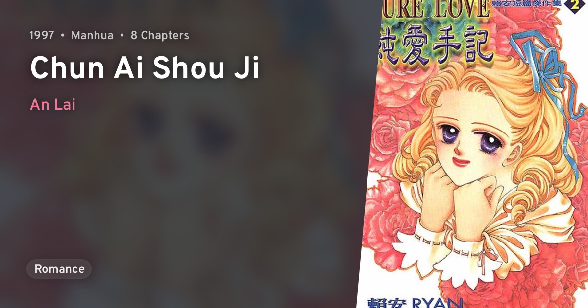 Chun Ai Shou Ji · AniList