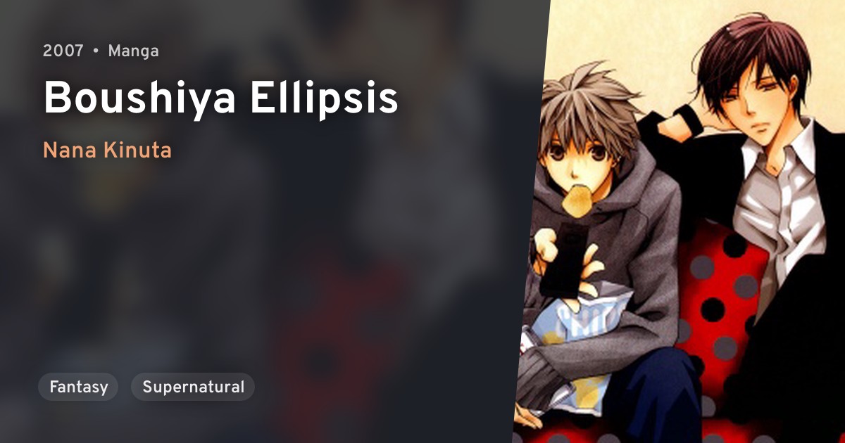 Boushiya Ellipsis · AniList